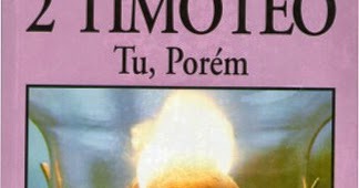 John Stott-A Mensagem De 2 Timóteo-Tu,Porém- ~ Leitura Cristã