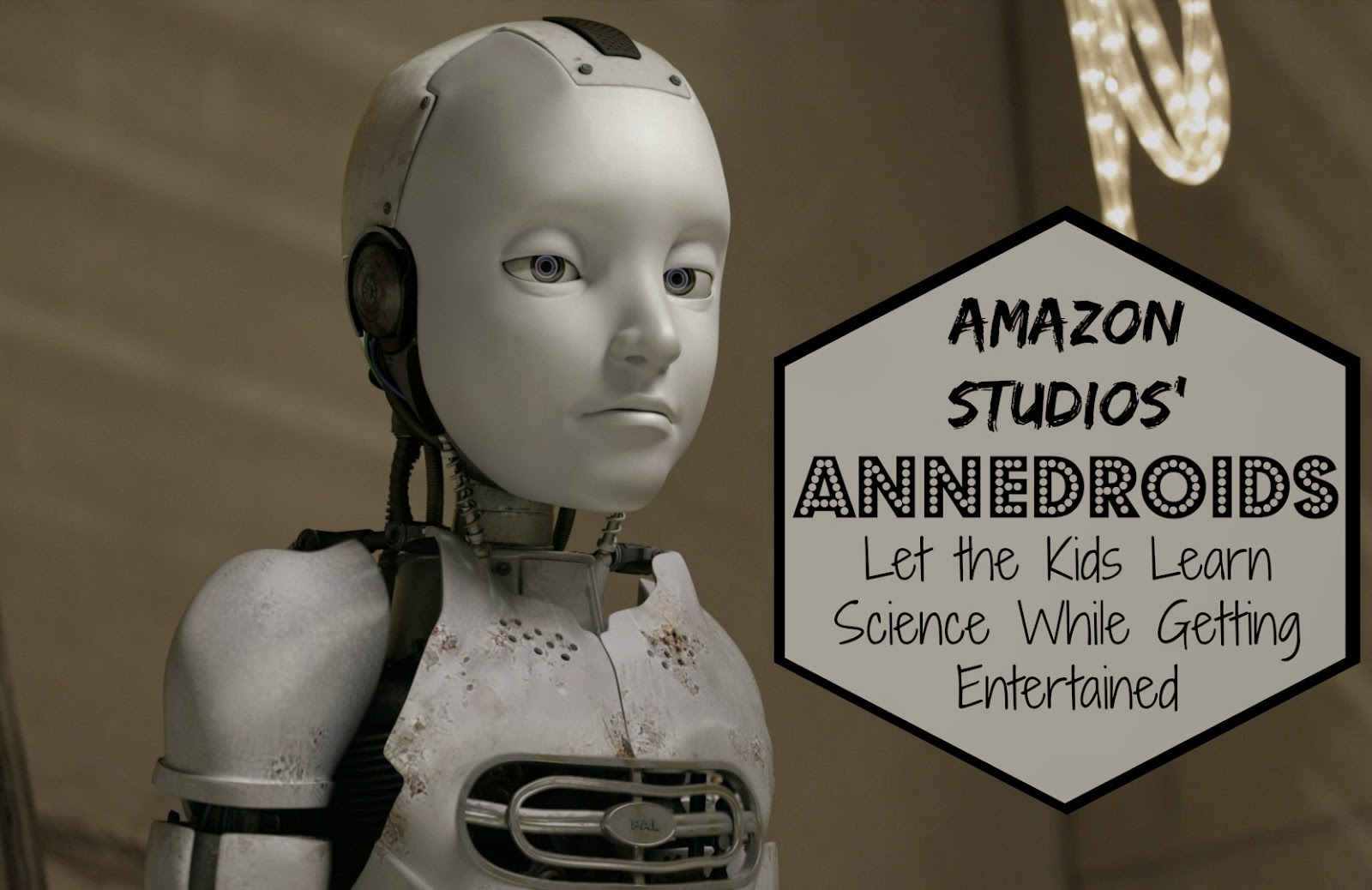 Amazon Studios' Annedroids Let the Kids Learn Science While Getting ...