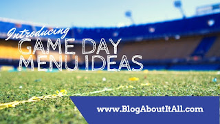 Game Day Menu Ideas | Blog About It All