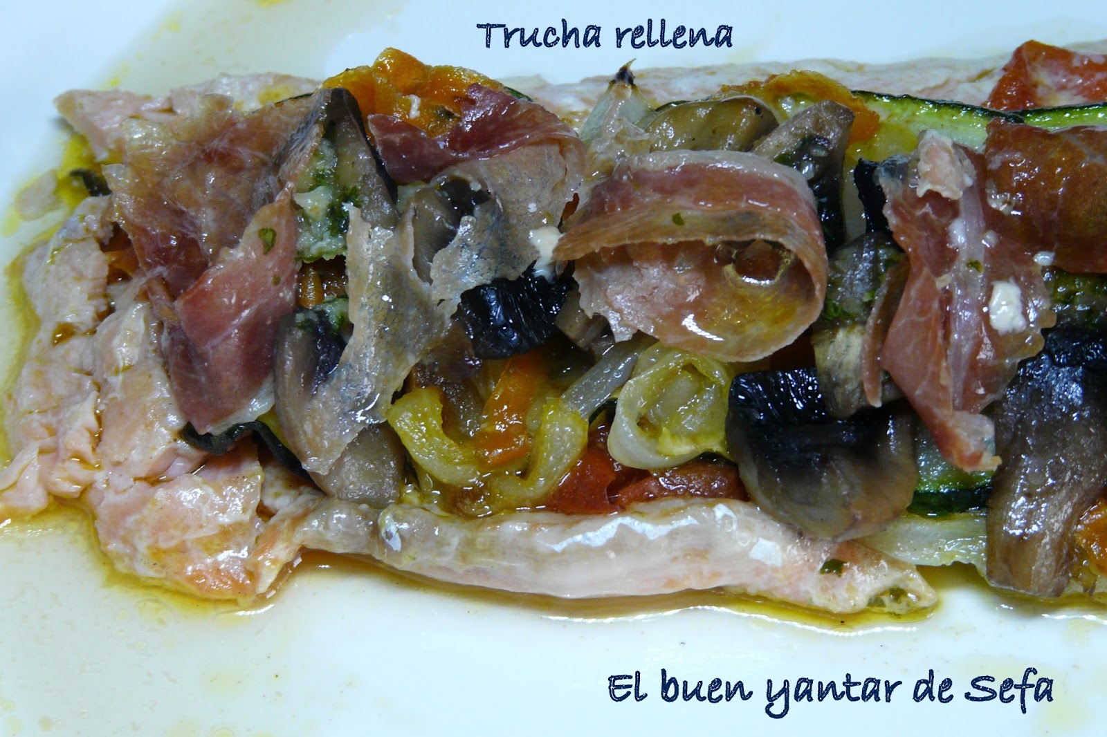 El buen yantar de Sefa: TRUCHA RELLENA ABIERTA con salsa de miel de ...