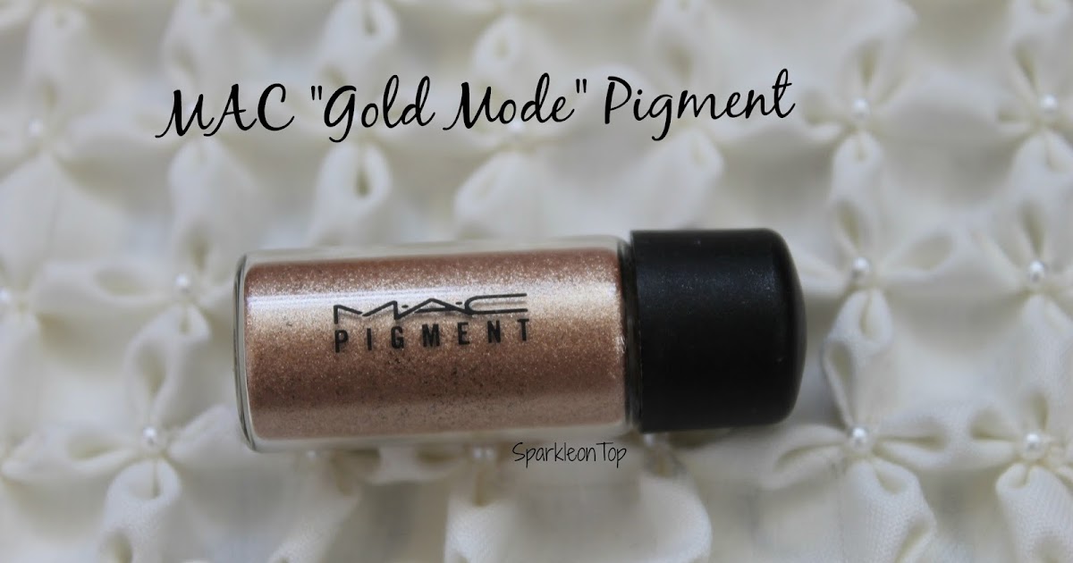 Sparkle on Top: MAC "Gold Mode" Pigment