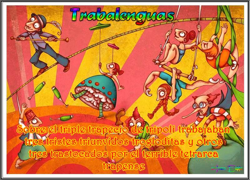 COSAS DE LOCO: Trabalenguas. Sobre el triple trapecio de tripoli... COSAS DE LOCO: Trabalenguas. Sobre el triple trapecio de tripoli...