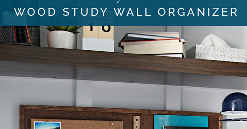 IHeart Organizing: DIY Wood Study Wall Organizer