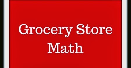 Eclectic Momma: Everyday Math: Grocery Store Math