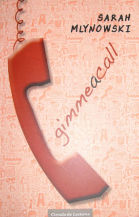 Arte literario: Gimme a call, Sarah Mlynowski