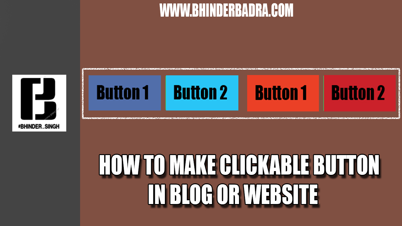 How To Make Clickable Button In Website Bhinder Badra Official Website
