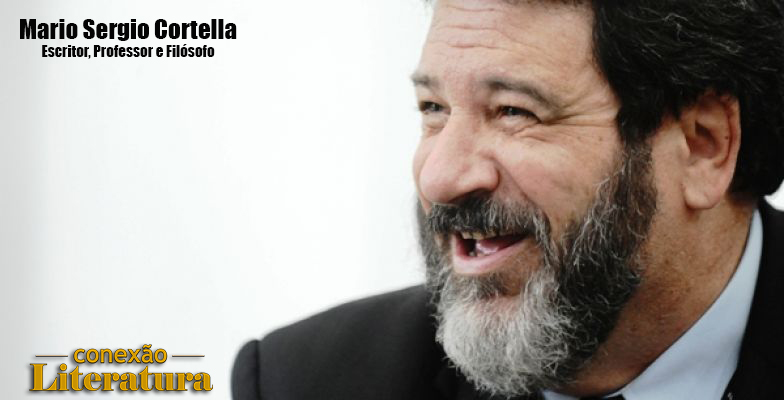 8 citações impactantes de Mario Sergio Cortella – Revista Conexão ...