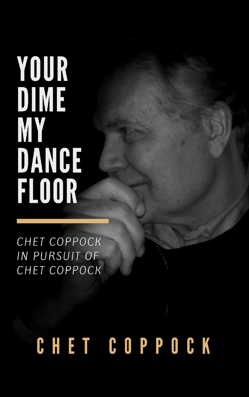 Q&A with "Your Dime, My Dance Floor" author Chet Coppock | Eckhartz Press