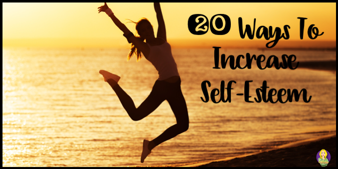 20 Ways To Increase Self Esteem – Counseling Essentials