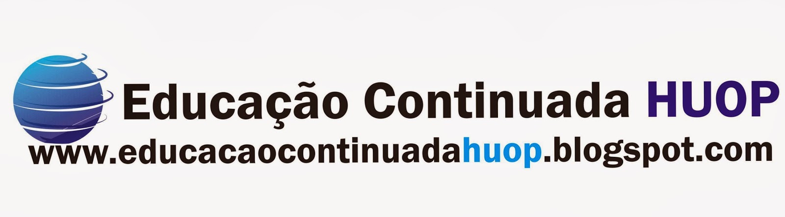 Educação Continuada HUOP: Educação Continuada do HUOP cria blog para ...