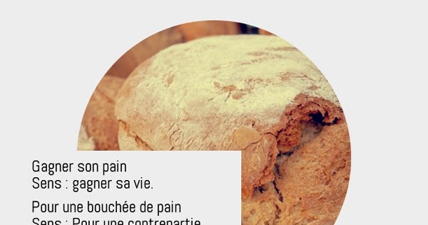 Autour de la gastronomie: Quelques expressions avec le mot "pain"