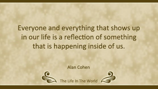Top 10 Alan Cohen Quotes : Part 1 Of 2 | The Life in The World