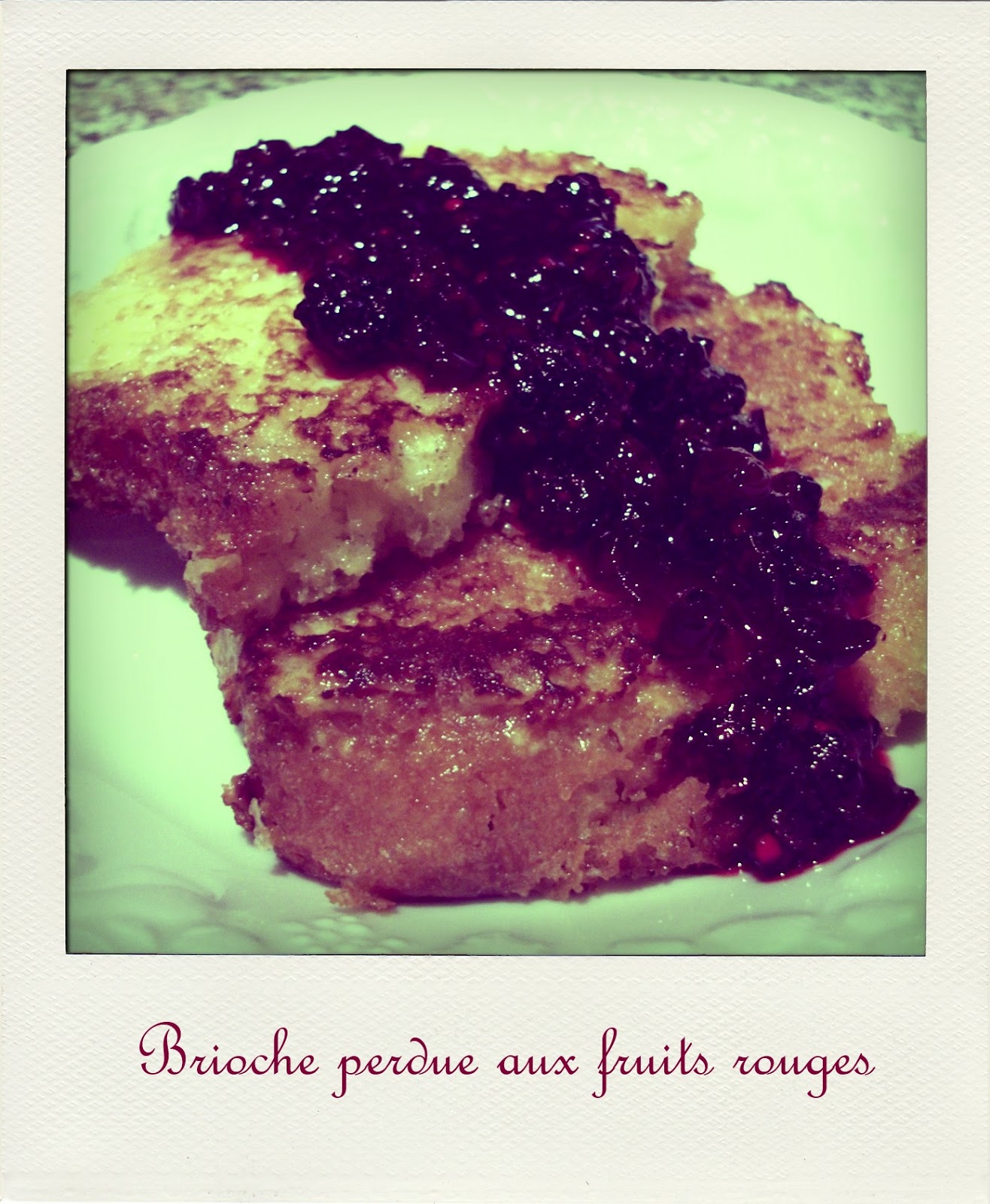 Brèves de gourmandise: Brioche perdue aux fruits rouges