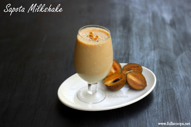 Sapota Milkshake | Chikoo Milkshake ~ Full Scoops - A food blog with ...