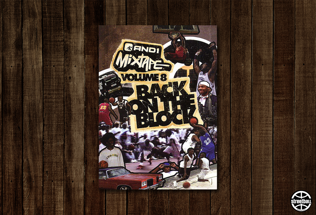 And1 Mixtape Vol 8 - Back on the Block - STREETBALL