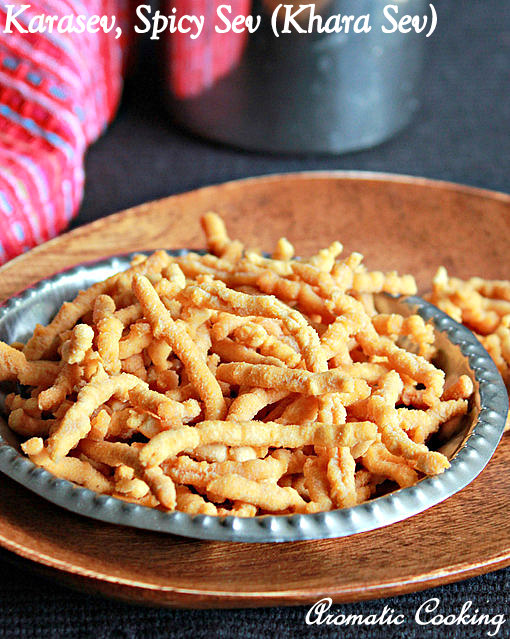 Aromatic Cooking: Karasev, Khara Sev, Spicy Sev (Savory Snack)