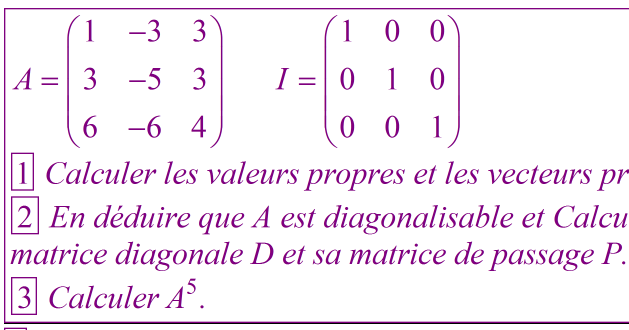 Diagonalisation et puissance d'une matrice carrée d'ordre 3. Toutes les ...