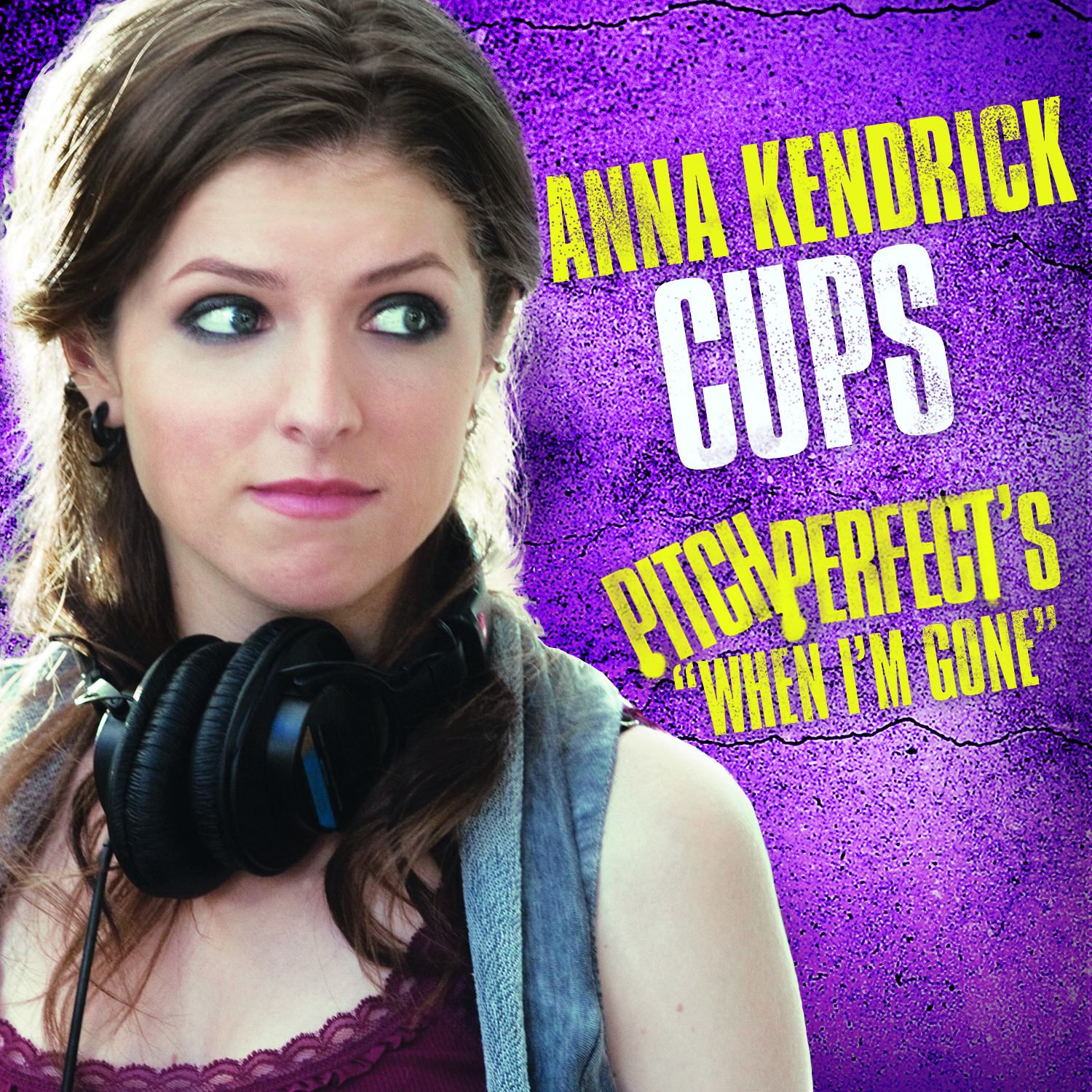 Anna Kendrick - Cups (Pitch Perfect’s “When I’m Gone”) - Desventuras de ...