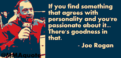 Motivational Quotes with Pictures (many MMA & UFC): Joe Rogan Quotes