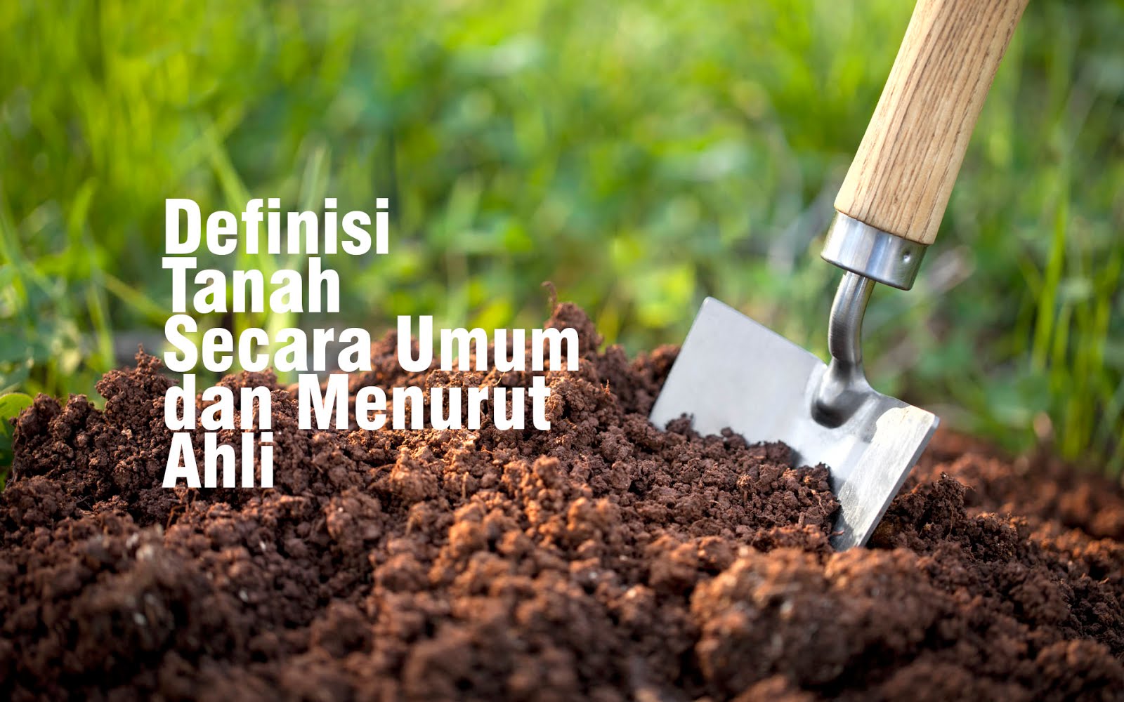 Pengertian Tanah - Perumperindo.co.id
