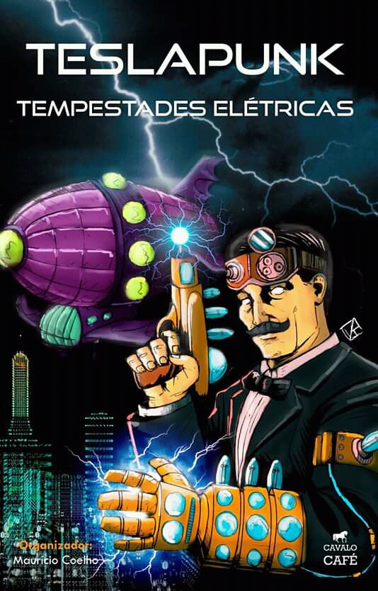 INSCRIÇÕES ABERTAS: Teslapunk: tempestades elétricas ~ Eu, Meus Livros ...