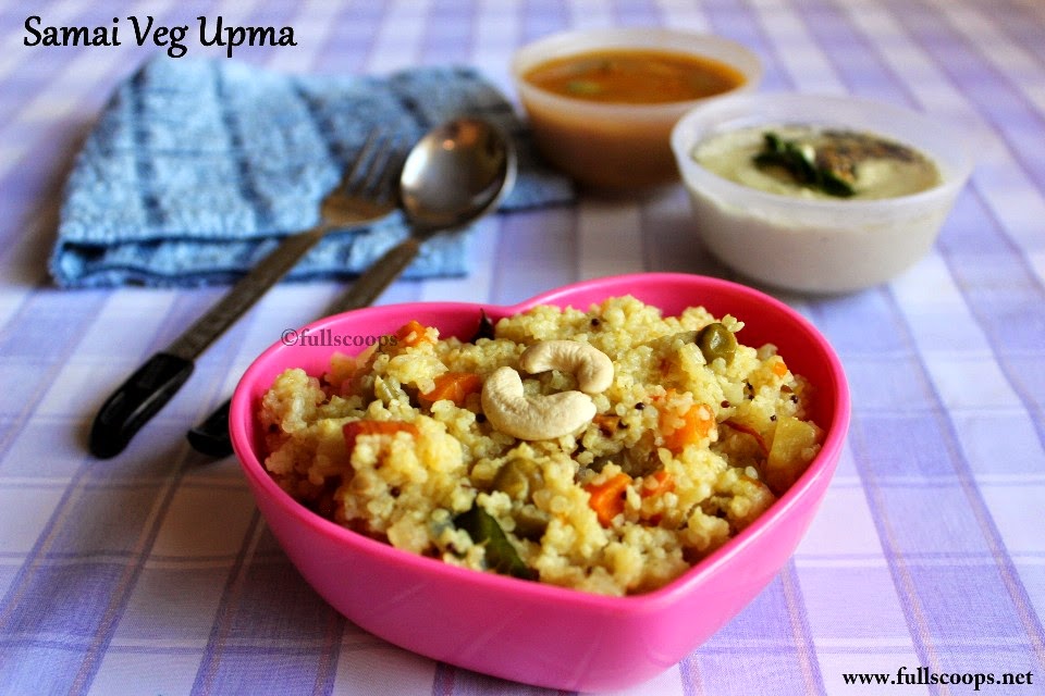 Samai Vegetable Upma | Little Millet Vegetable Upma ~ Full Scoops - A ...