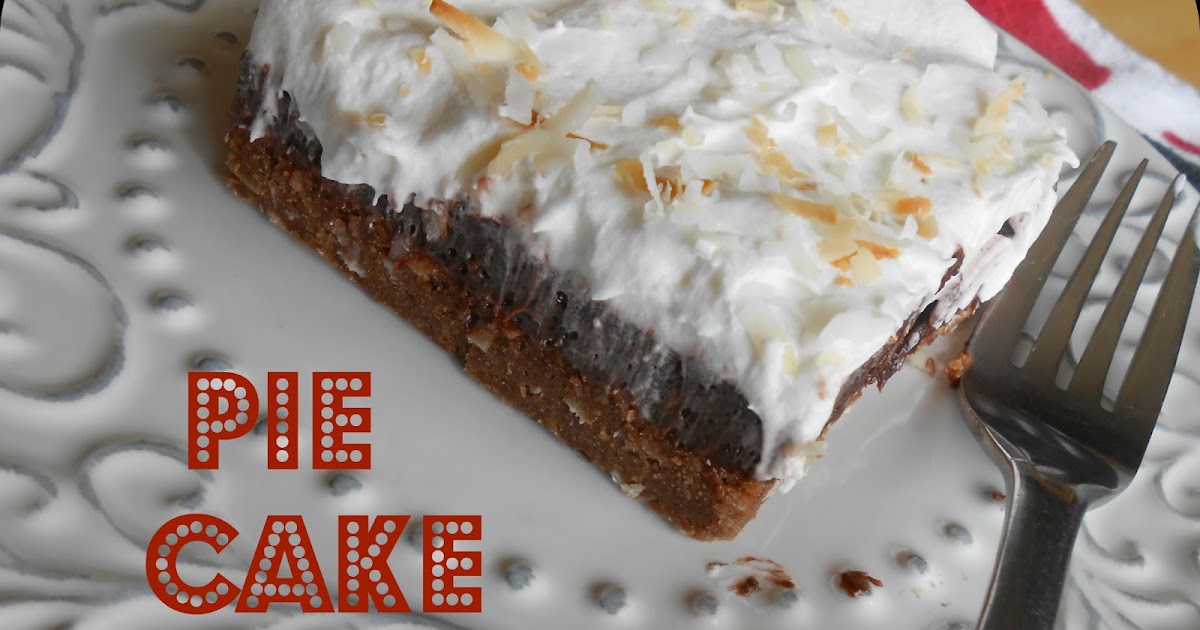The Better Baker: Pie Cake (Chocolate or Lemon)