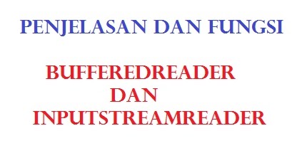 Penjelasan Dan Fungsi Inputstreamreader Dan Bufferedreader Pada Java ...
