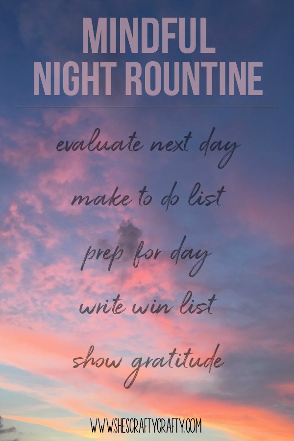 She's Crafty: Mindful Night Routine to getting the most out of your day