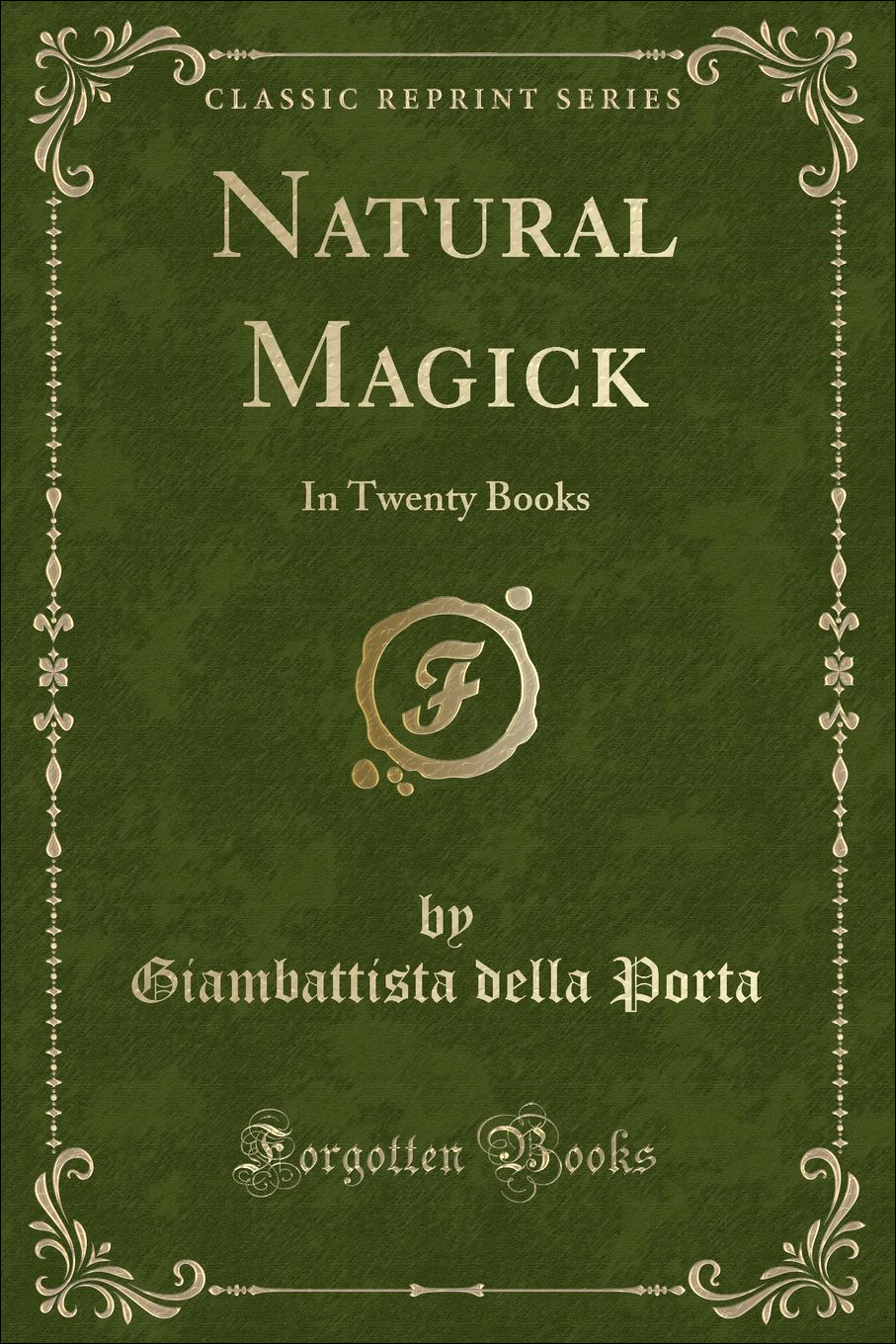 Il Regno: New Book — 'Natural Magick: In Twenty Books' by Giambattista ...