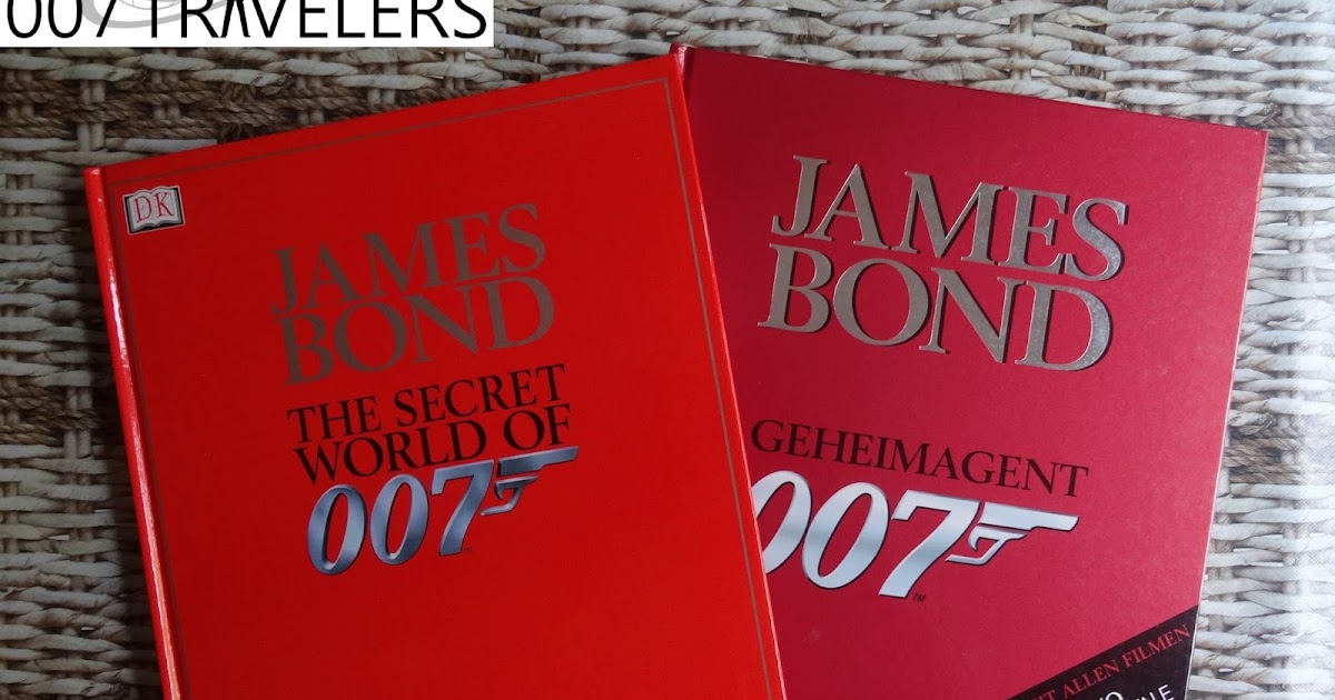 007 TRAVELERS: 007 Related book: James Bond The Secret World of 007