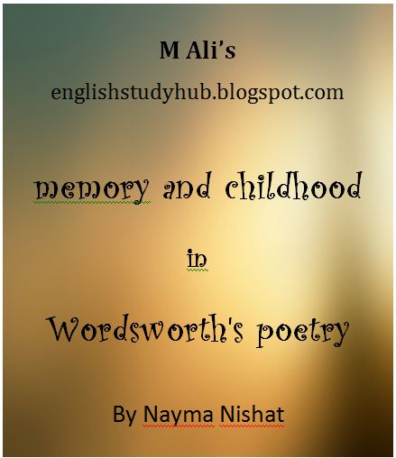 Role of memory and childhood in Wordsworth's poetry