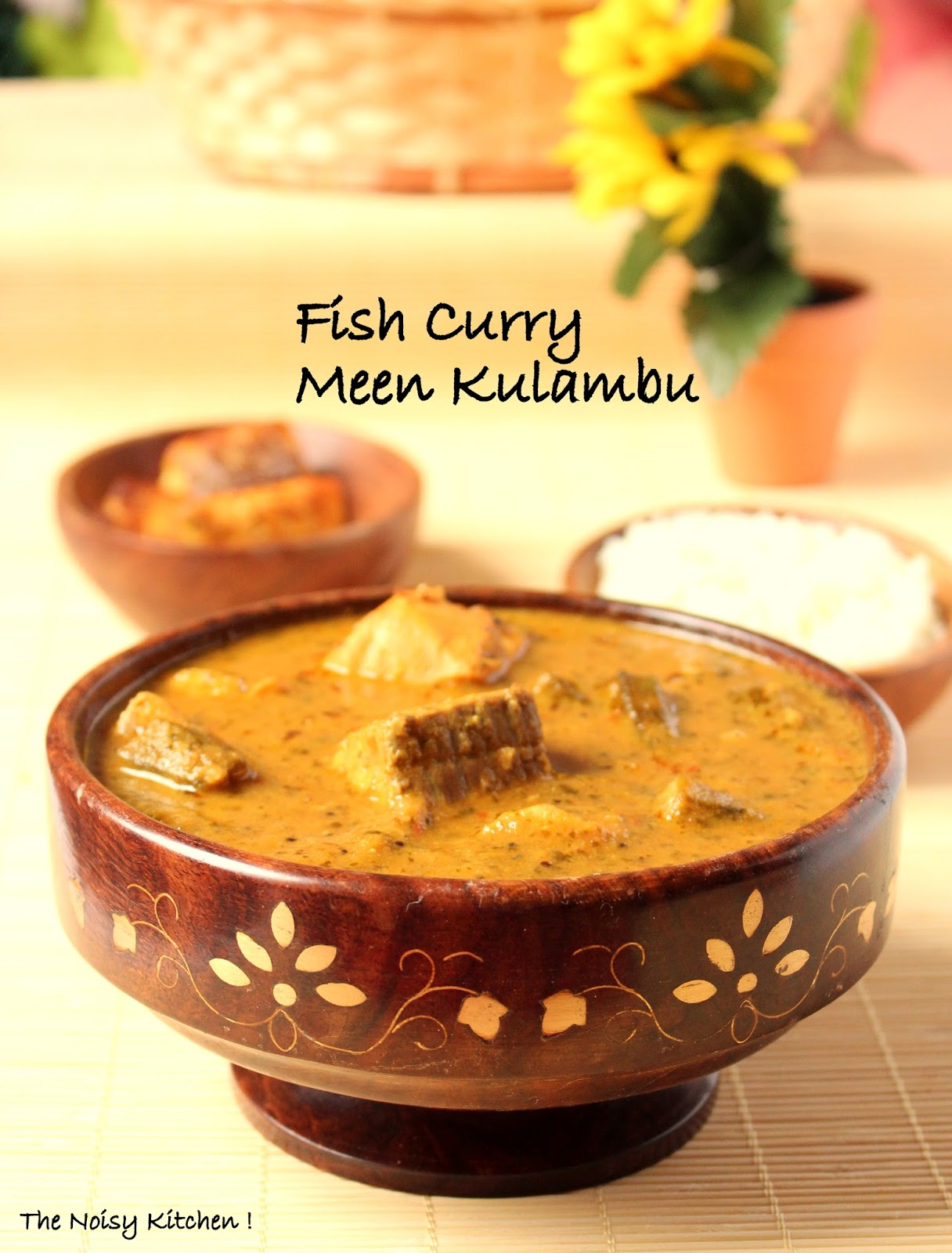 The Noisy Kitchen : Fish curry - Meen Kulambu