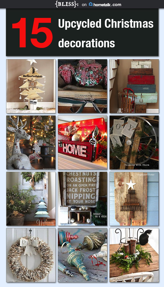 Bliss Ranch: 15 Upcycled Christmas Decorations
