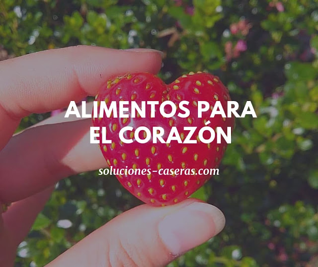 8 alimentos para fortalecer el corazón y reforzar la salud