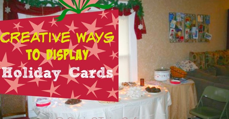 SusieQTpies Cafe: Top Creative Holiday Card Display Ideas # ...