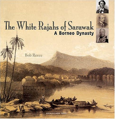 History: White Rajah of Sarawak (A Borneo Dynasty) - Lucky the Storyteller