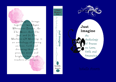 Isabella Amaris: Just Imagine: An Anthology of Poems on Love, Faith and ...