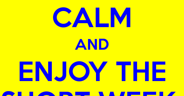 Mme Charles' Bright Lights: Short week ahead!