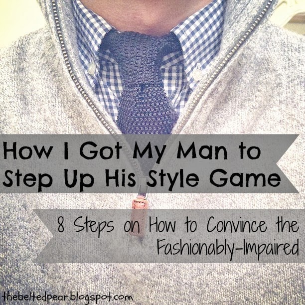 How I Got My Man to Step Up His Style Game: 8 Steps on How to Convince ...