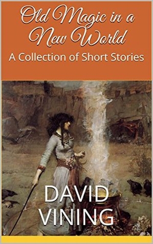 Book Reviews and More: Old Magic in a New World - David Vining - A ...