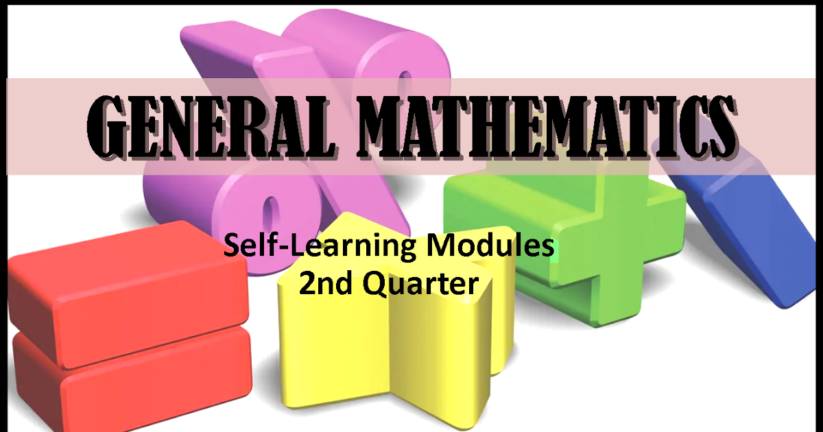 General Mathematics Self-Learning Modules 2nd Quarter