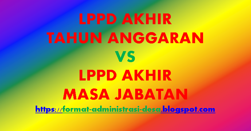 Laporan Penyelenggaraan Pemerintahan Desa (LPPD) Akhir Tahun Anggaran ...