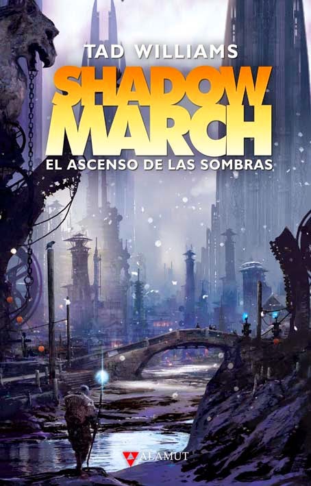 cRóNiCaS de Alejandría: Shadowmarch de Tad Williams
