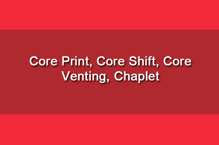 image_headings_core_print_shift_venting_location_chaplets