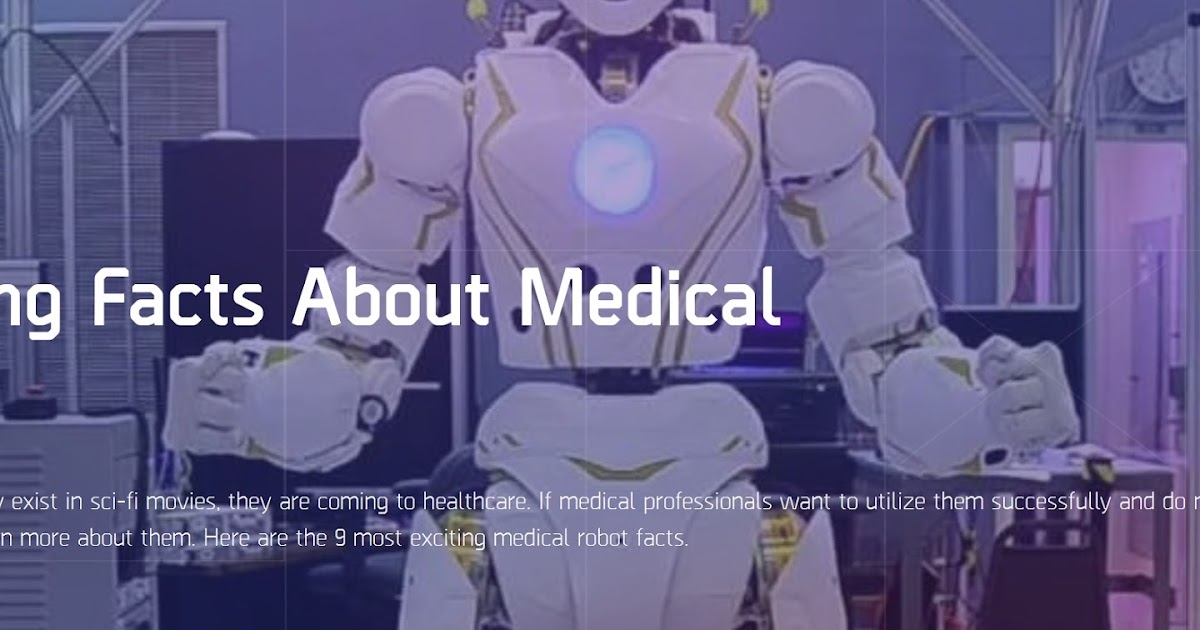 9 Exciting Facts About Medical Robots