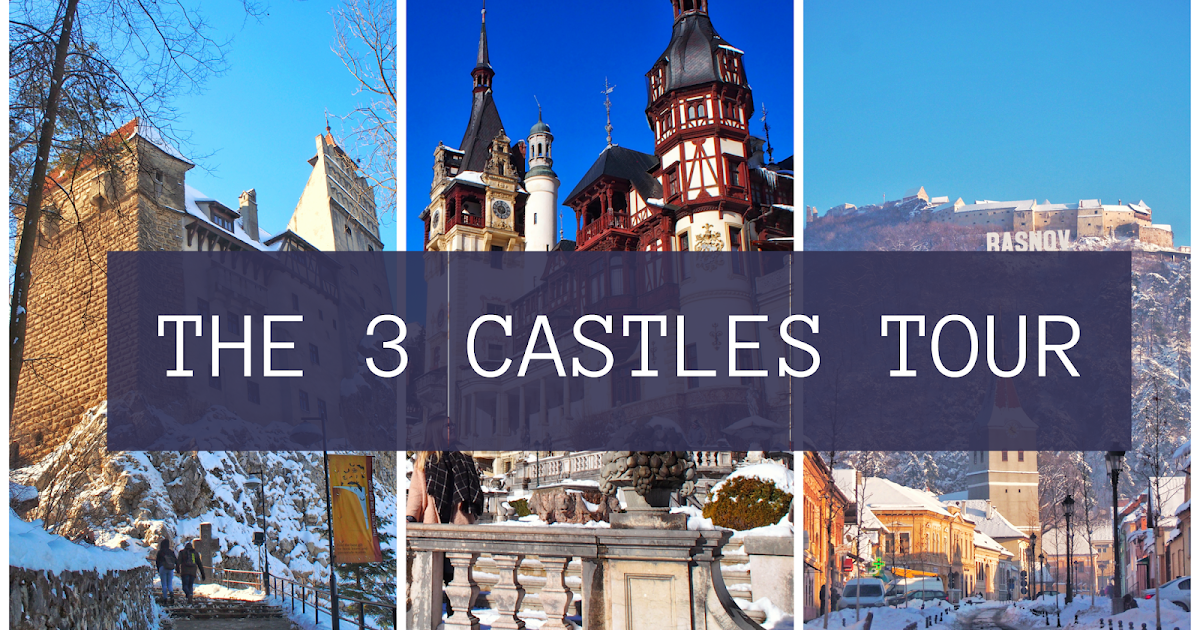 flying forever: The 3 Castles Tour in Romania - How To See Them & What ...