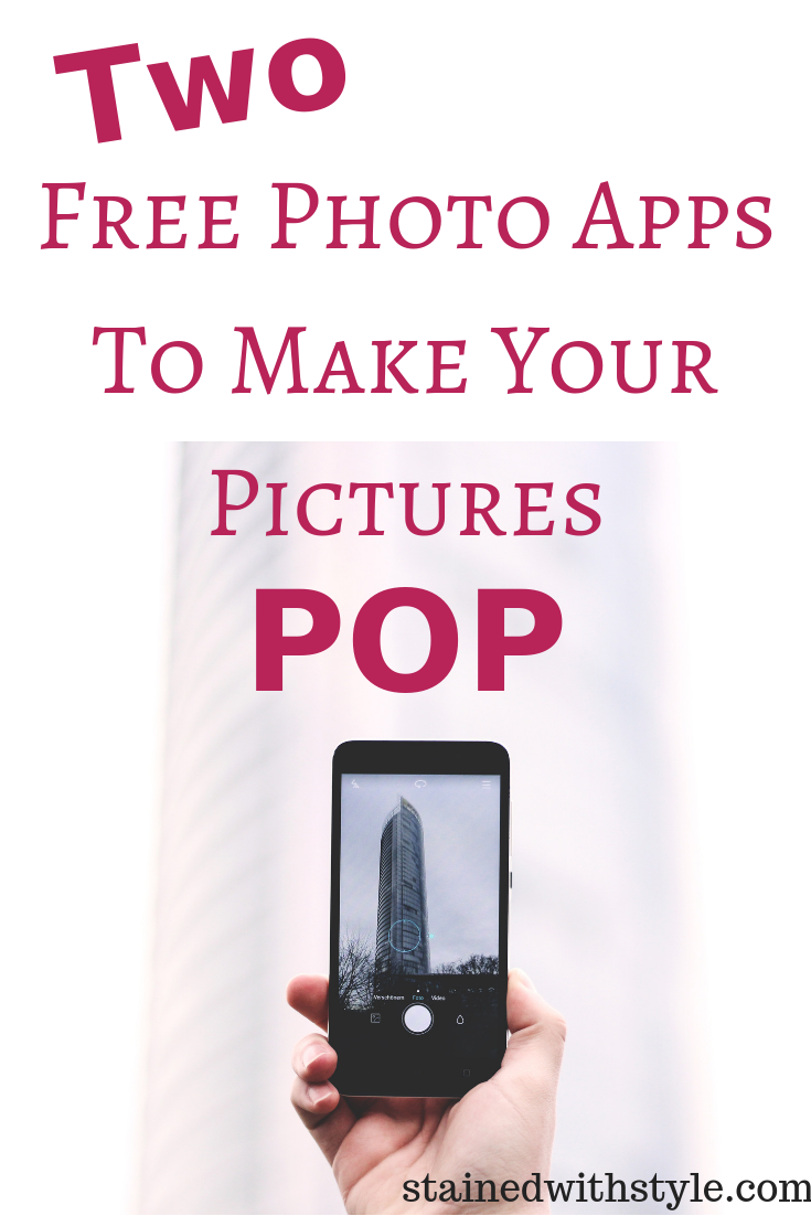 Free Photo Apps to Make Your Pictures Pop! | Stained with Style
