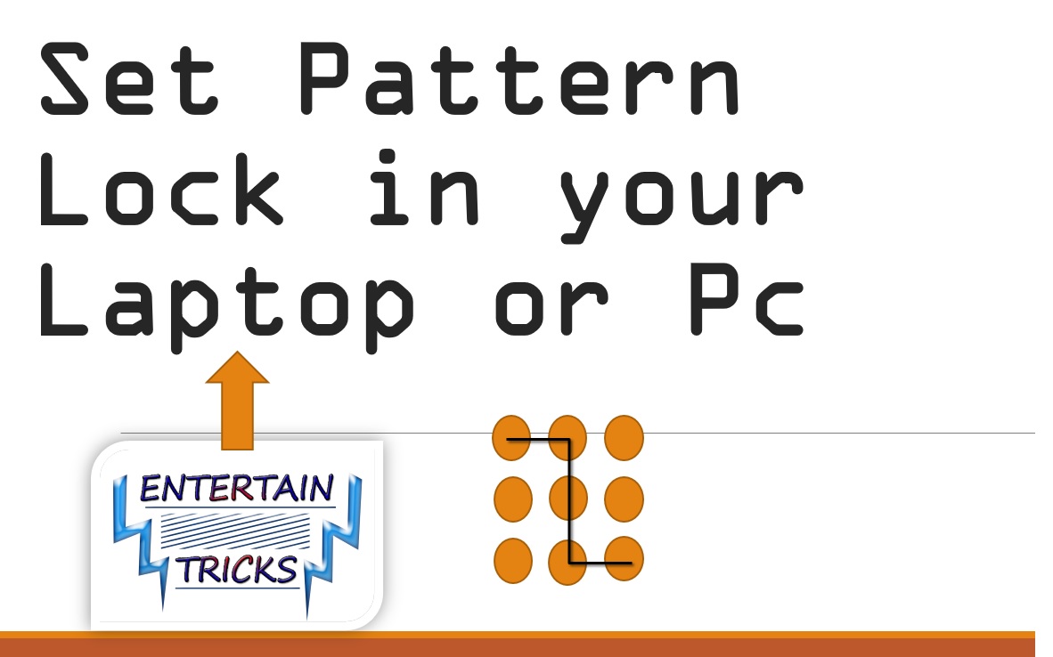 How To Set Pattern Lock To Your Laptop Or Pc Using New Technique How To Set Pattern Lock To Your Laptop Or Pc Using New Technique
