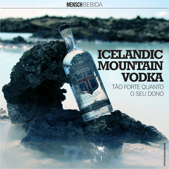 BEBIDA: Icelandic Mountain Vodka, tão forte quanto o seu dono - Revista ...